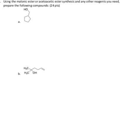 Solved Using the malonic ester or acetoacetic ester | Chegg.com