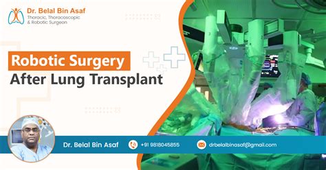 Robotic Surgery After Lung Transplant Dr Belal Bin Asaf