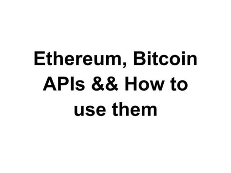 Connect To Bitcoin And Ethereum Networks Rpc Apis Pptx