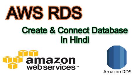 Aws Rds How To Create And Connect Rds Database In Aws In Hindi Youtube