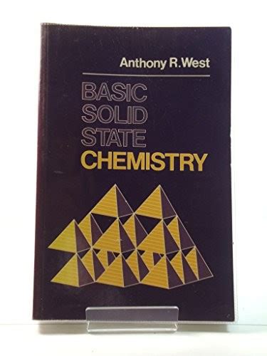 Basic Solid State Chemistry By Anthony R West Open Library