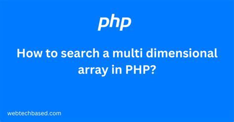 How To Search A Multi Dimensional Array In Php Webtechbased