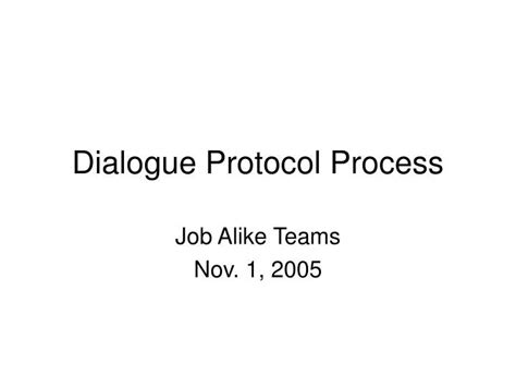 Ppt Dialogue Protocol Process Powerpoint Presentation Free Download