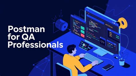 Postman For Qa Professionals The Ultimate Guide To Simplifying Api