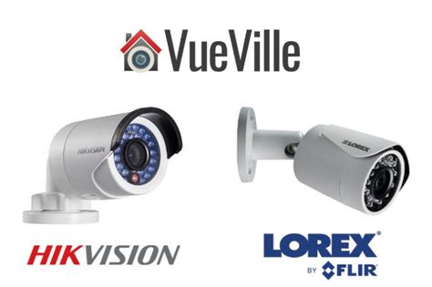Hikvision Vs Lorex The Most Popular IP Cameras Compared VueVille