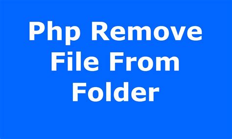 Php How To Remove File From Folder Using Php With Source Code Youtube