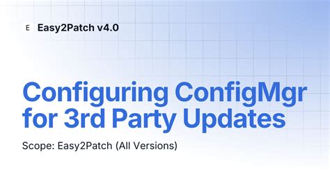 Configuring ConfigMgr For 3rd Party Updates Easy2Patch V4 0