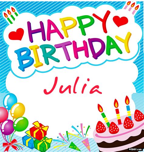 65 Best Happy Birthday Julia Images 2026 S Wishes And Quotes
