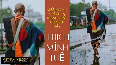 Những Câu Nói Chân Thành Nhất Của Sư Thầy Thích Minh Tuệ Nhạc Version Sưthầythíchminhtuệ