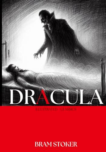 Dracula Illustrated Classics Beautifully Illustrated By Bram Stoker