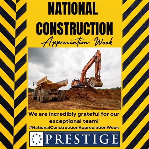 This Week Is National Construction Appreciation Week And We Are
