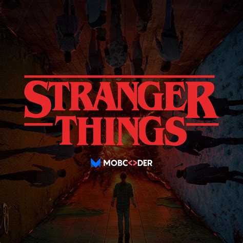 Mobcoder The Fever Of Strangerthings Has Caught Up The