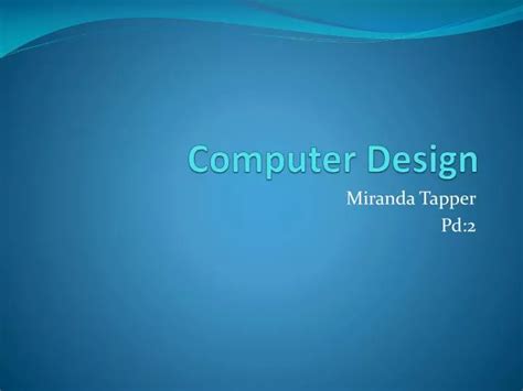 PPT Computer Design PowerPoint Presentation Free Download ID 5341362
