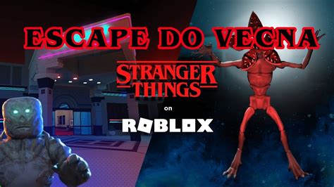 Escape Do Vecna No Roblox Escape Vecna Obby Youtube