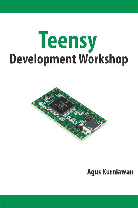 Amazon Teensy Development Workshop EBook Kurniawan Agus Kindle Store