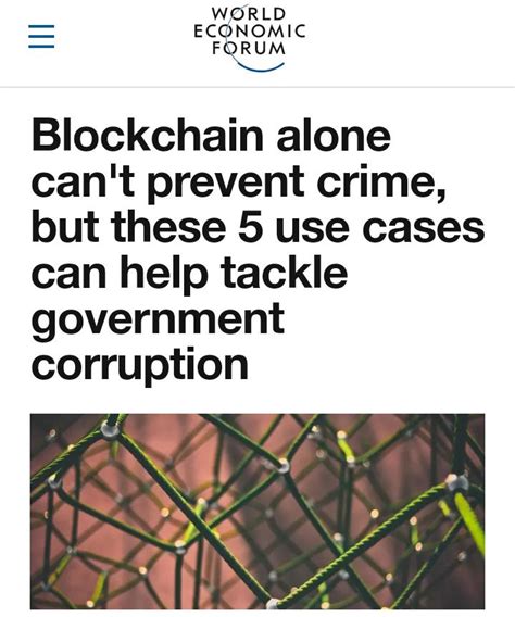 Blockchain Alone Can T Prevent Crime But These 5 Use Cases Can Help Tackle Government