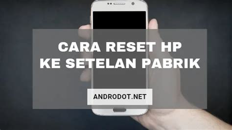 Cara Reset Hp Infinix Semua Tipe Ke Pengaturan Pabrik