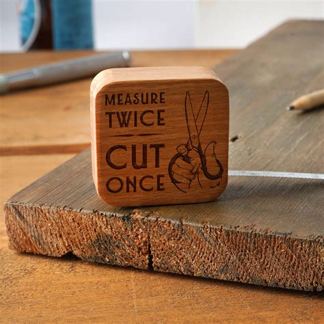Oak Wooden Measure Twice Cut Once Tape Measure By Cgb Tware