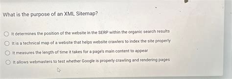 Solved What Is The Purpose Of An Xml Sitemapit Determines