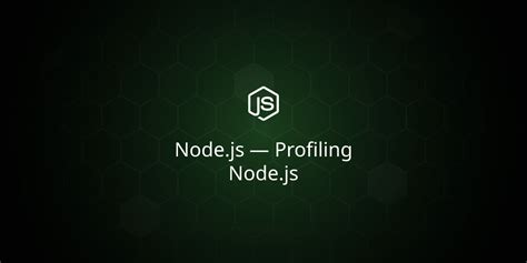 Nodejs — Profiling Nodejs