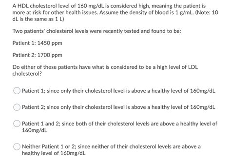 Solved A Hdl Cholesterol Level Of 160 Mgdl Is Considered