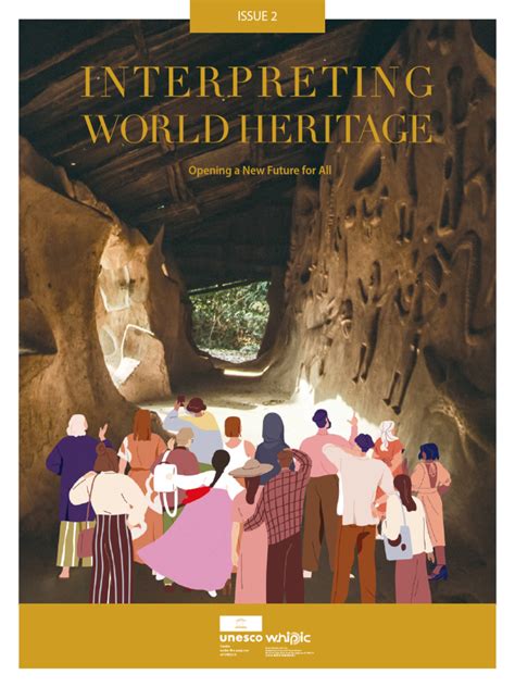 Interpreting World Heritage Opening A New Future For All Issue 2 Unesco