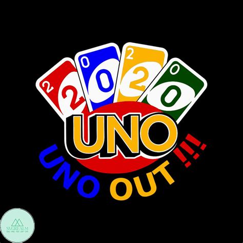 Uno 2020 Svg Trending Svg Uno Out Svg Uno Svg Birthday S Inspire