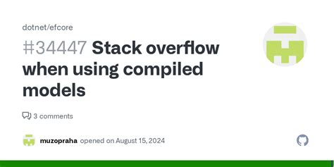 Stack Overflow When Using Compiled Models · Issue 34447 · Dotnet