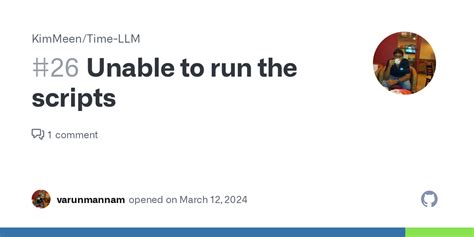 Unable To Run The Scripts · Issue 26 · Kimmeentime Llm · Github
