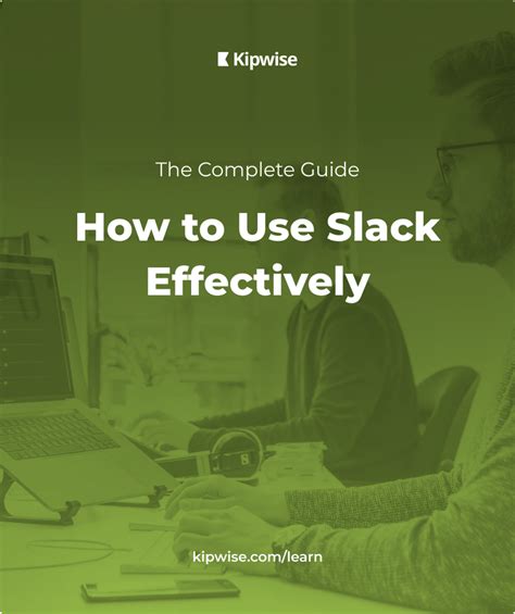 How To Use Slack Effectively The Complete Guide Kipwise