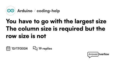 You Have To Go With The Largest Size The Column Size Is Required But