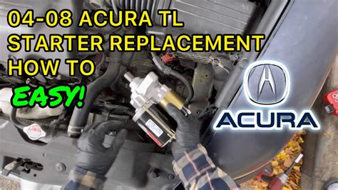 04-08 Acura TL STARTER Motor Replacement HOW TO - YouTube