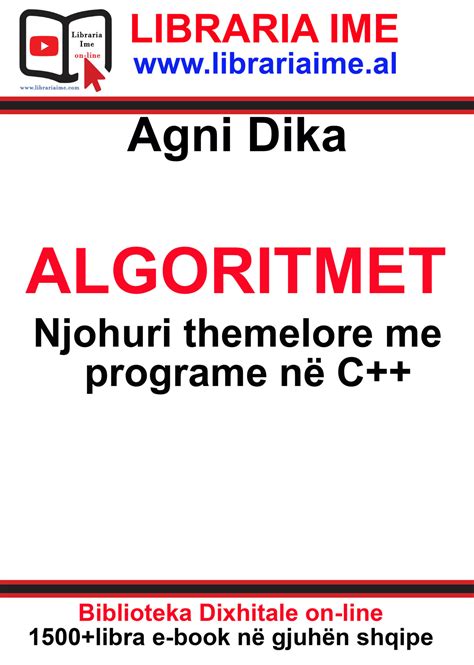 Agni Dika Algoritmet Njohuri Themelore Me Programe Në Ce Book Part 1