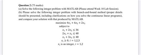 Solved Question 2 75 Marks A Solve The Following Integer