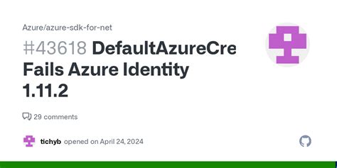 Defaultazurecredential Fails Azure Identity 1112 · Issue 43618 · Azureazure Sdk For Net · Github