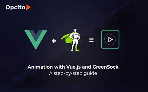 Animation With Vuejs And Greensock Nasscom The Official Community