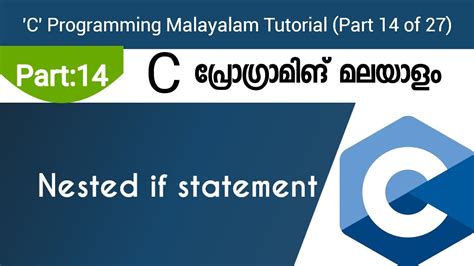 Nested If Statement C Programming Malayalam Tutorial Part 14 Of 27 Youtube