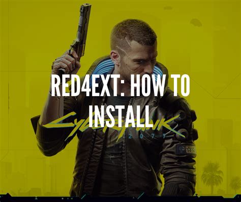 How To Install The RED Ext Mod In Cyberpunk GamesKeys Net