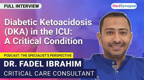 Diabetic Ketoacidosis Dka In The Icu A Critical Condition With Dr