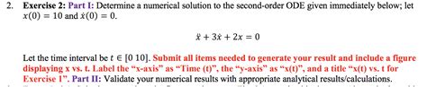 Solved Exercise Part I Determine A Numerical Solution Chegg