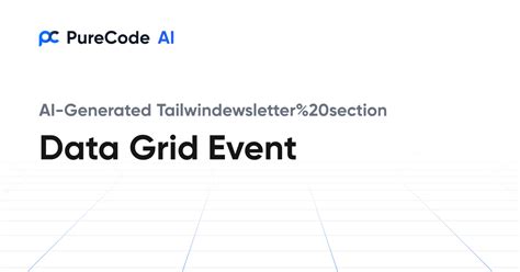 Build Great Tailwindewsletter20section Data Grid Event Components