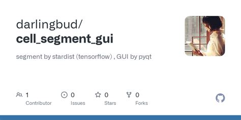 Github Darlingbudcellsegmentgui Segment By Stardist Tensorflow Github Darlingbudcellsegmentgui Segment By Stardist Tensorflow