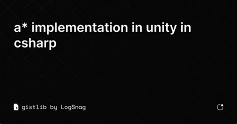 Gistlib A Implementation In Unity In Csharp