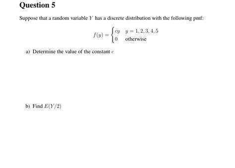 Solved Suppose That A Random Variable Y Has A Discrete Chegg
