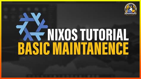 nixos tutorials basic maintenance youtube