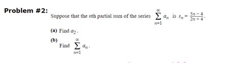 Solved Problem 2 Suppose That The Nth Partial Sum Of The