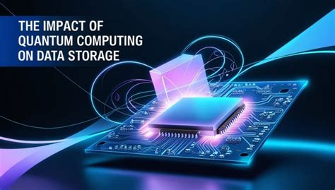 The Impact Of Quantum Computing On Data Storage Cfreaks