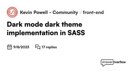Dark Mode Dark Theme Implementation In Sass Kevin Powell Community