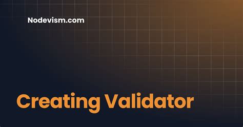 Creating Validator