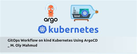 How To Set Up Gitops With Argocd On Kind Kubernetes M Oly Mahmud Posted On The Topic Linkedin
